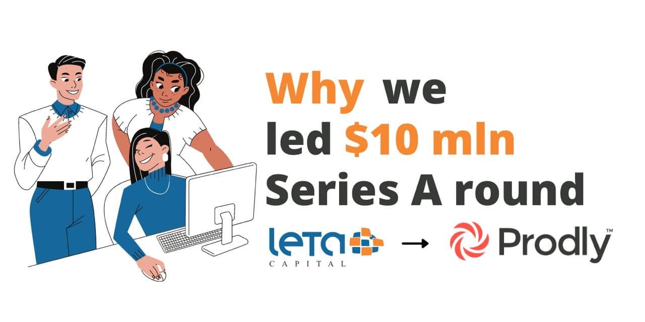 Why We Invested In Prodly $10M Series A Round | by Sergey Toporov ...