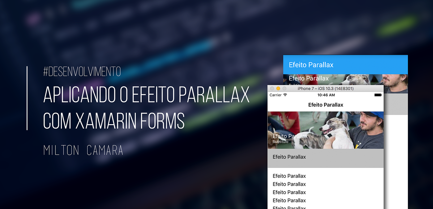 Aplicando o efeito Parallax com Xamarin Forms | by Milton Câmara | balta.io | Medium