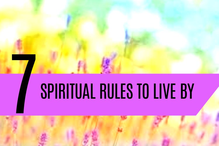 7 Spiritual Rules to Live By. Deepak Chopra’s The Seven Spiritual… | by ...