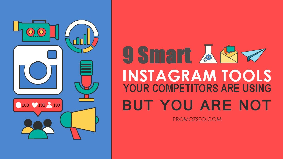 9 Smart Instagram Tools Your Competitors Are Using but You Aren’t | by ...