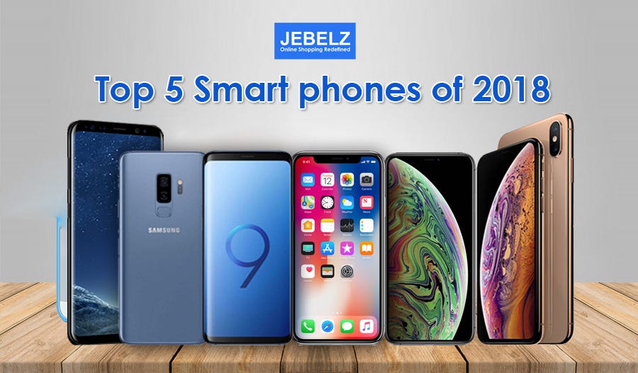 Top 5 Smart phones of 2018. The major smartphone launch season is… | by ...