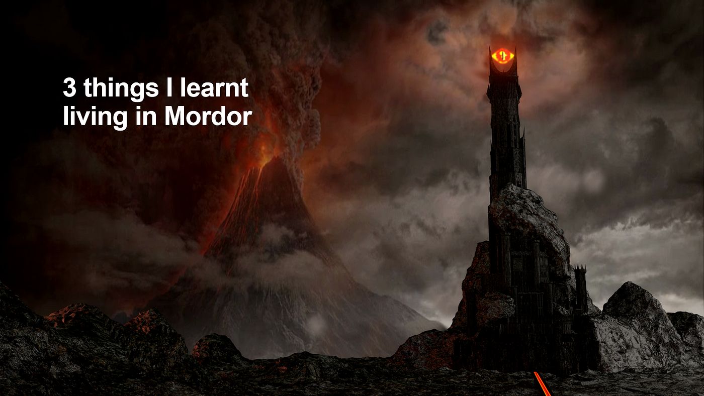 3 things I learnt living in Mordor | by Pablo Álvarez | Medium