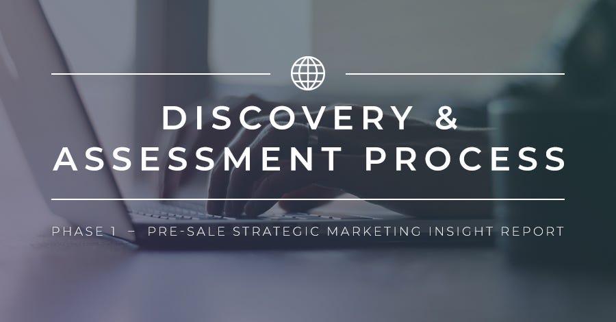 DISCOVERY & ASSESSMENT PROCESS — PHASE 1 PRE-SALE STRATEGIC MARKETING ...