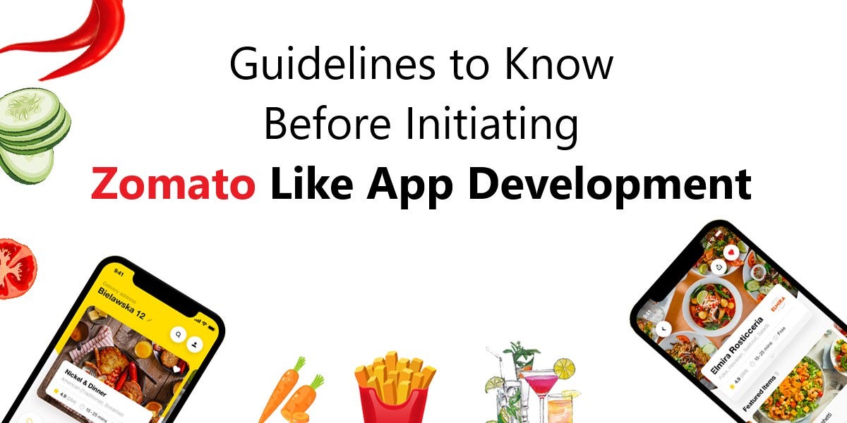 Guidelines to Know Before Initiating Zomato Like App Development | by ...