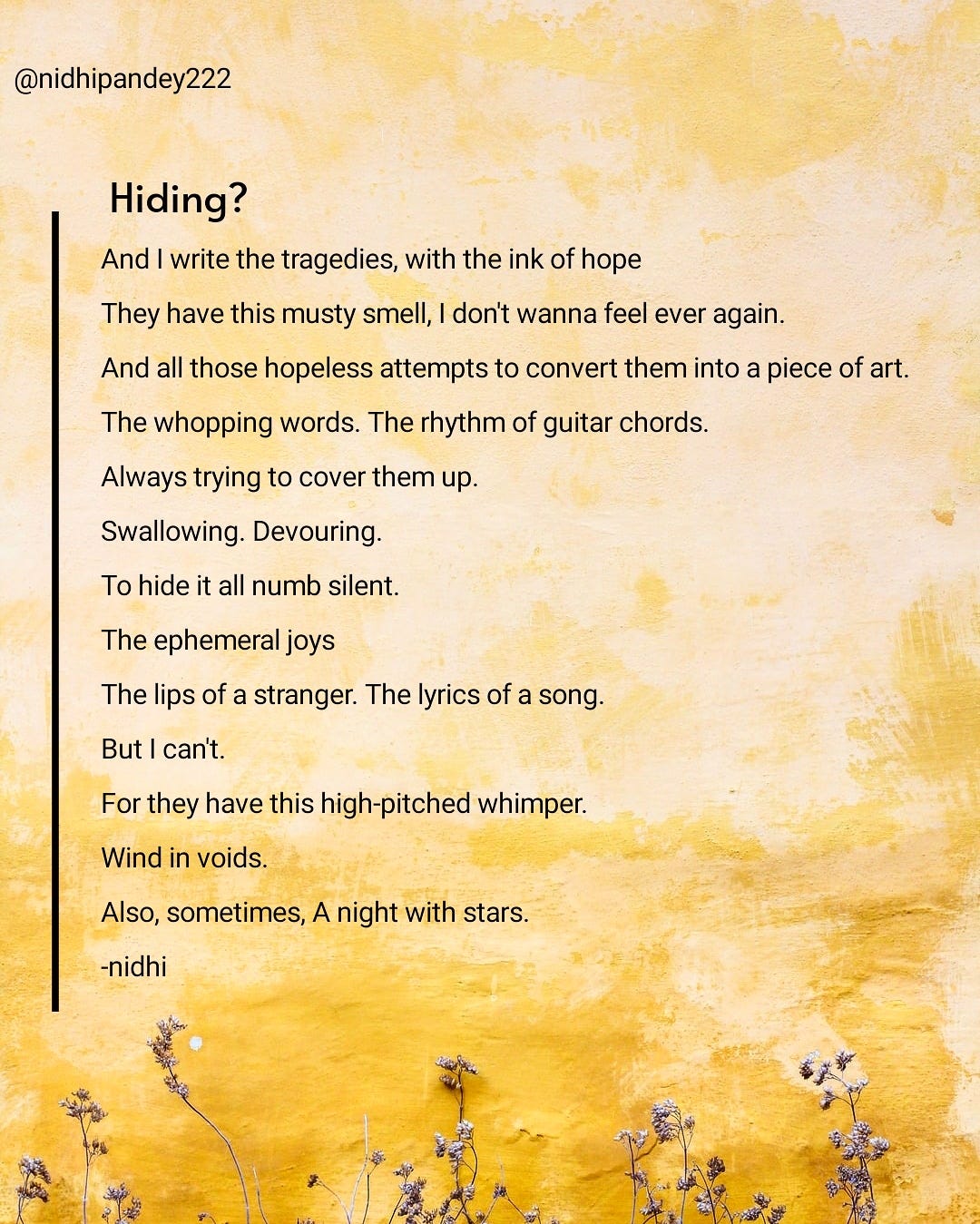 Hiding? — Poem. And I write the tragedies, with the ink… | by Nidhi ...