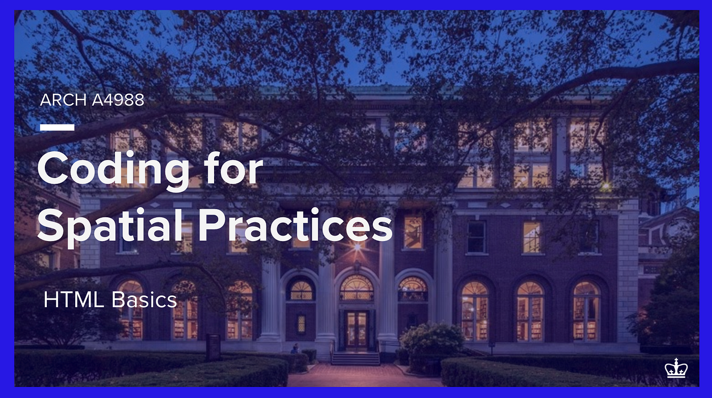 Visual Poetry: HTML Basics. I’m not working on architecture, I’m… | by Celeste Layne ...