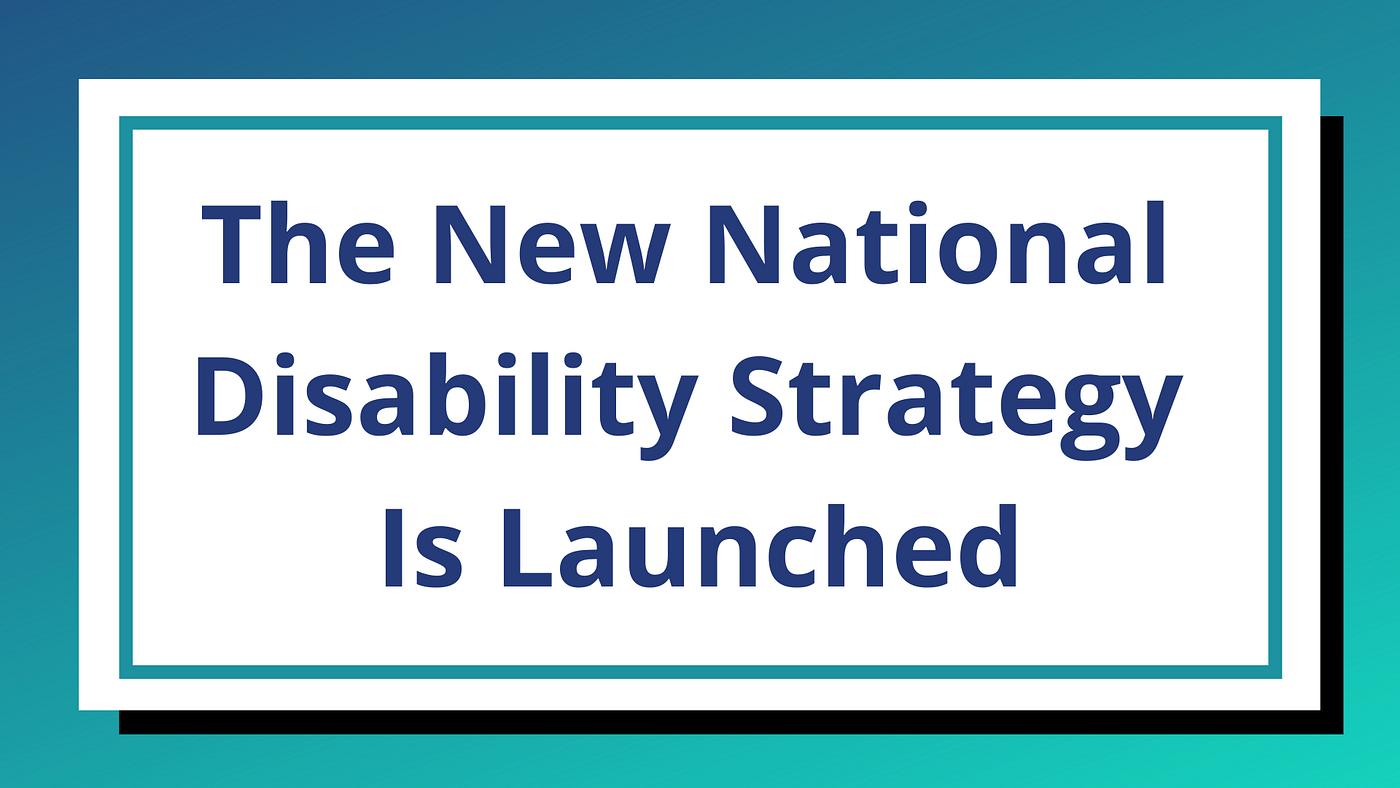 The New National Disability Strategy Is Launched | by Modern Mobility ...