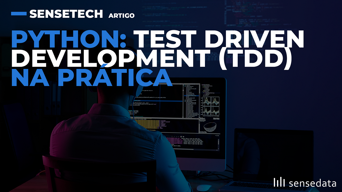Python: TDD na prática. Desenvolvimento guiado por testes, ou… | by ...