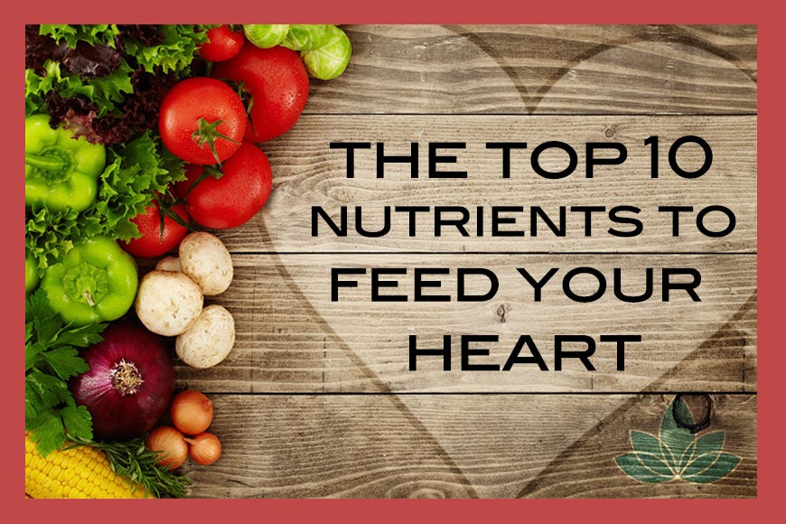 The Top 10 Nutrients To Feed Your Heart | by Nina Thakrar | Medium