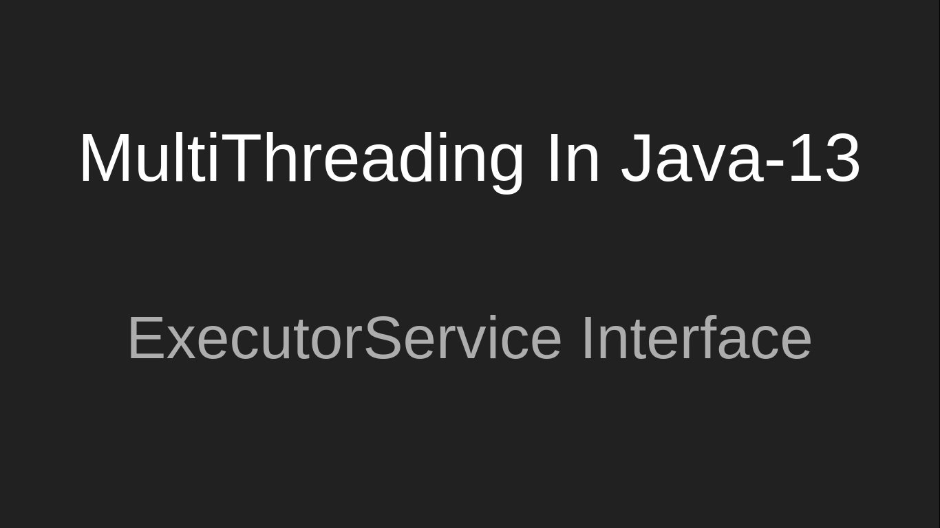 Executor Framework Hierarchy Multithreading In Java Multithreading Tutorial Threads By