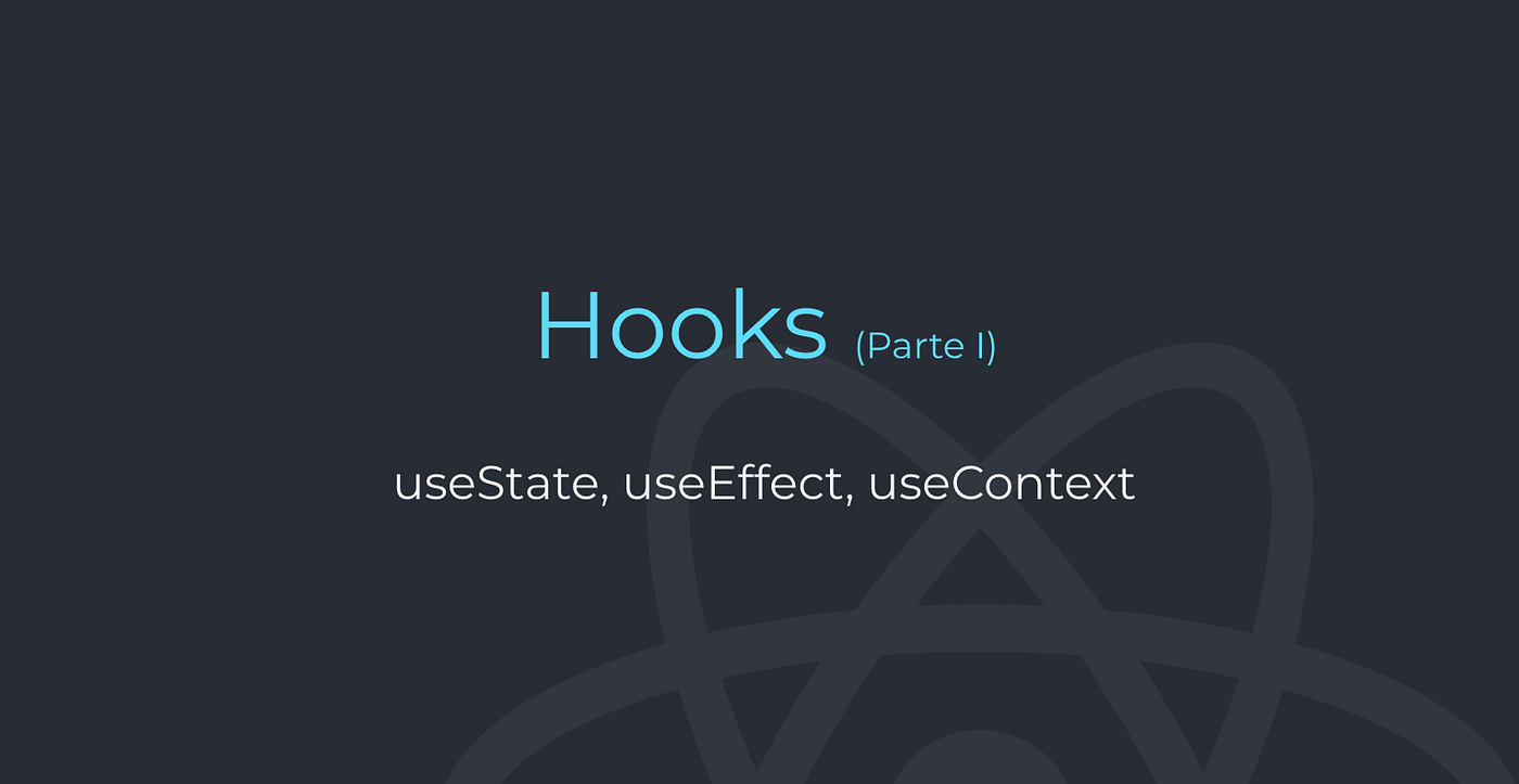 React — Hooks [usestate Useeffect Usecontext] Parte I By Mauricio Garcia Medium