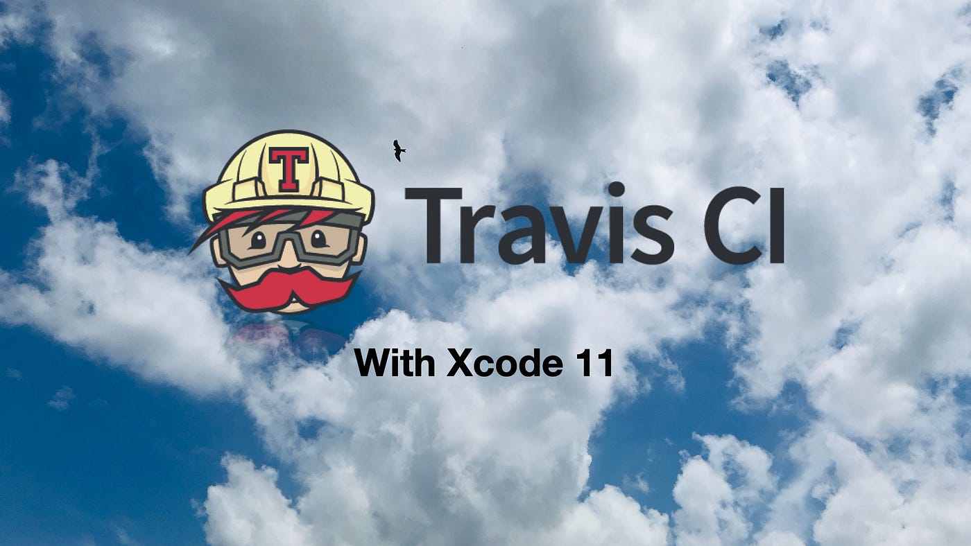 Configuring Travis CI for Xcode projects | by Yugantar Jain | Dev Genius
