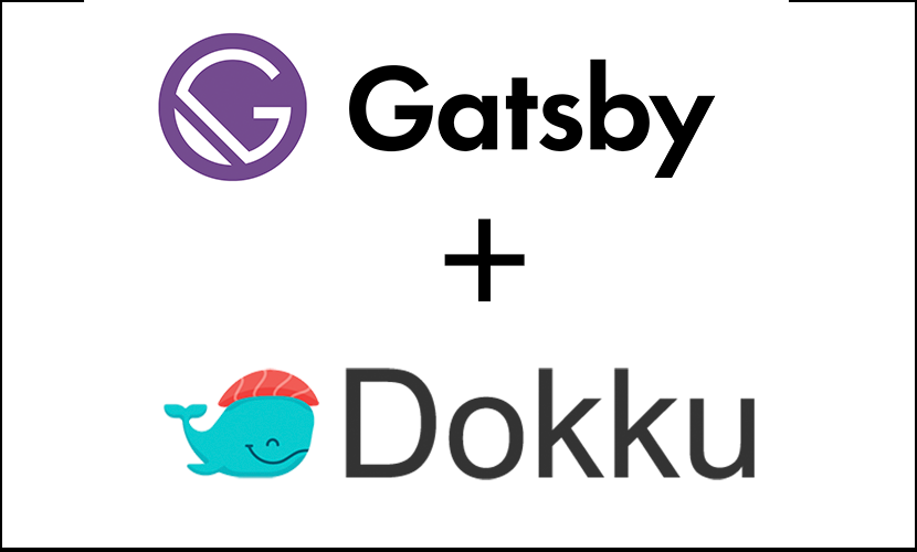 Deploying Gatsbyjs App To Dokku Let Me Begin By Explaining The Both By Ojo Kayode Medium