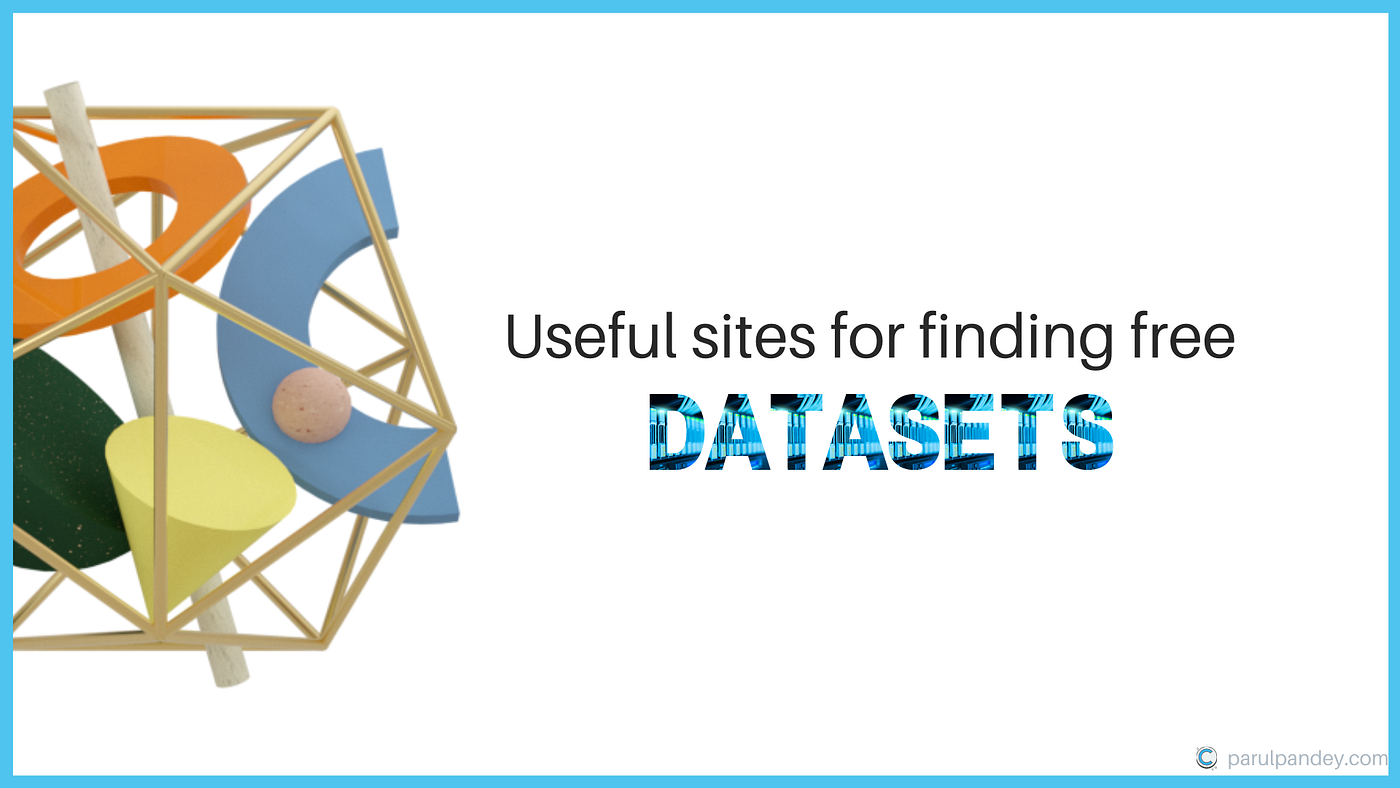 Useful sites for finding datasets for Data Analysis tasks | by Parul ...