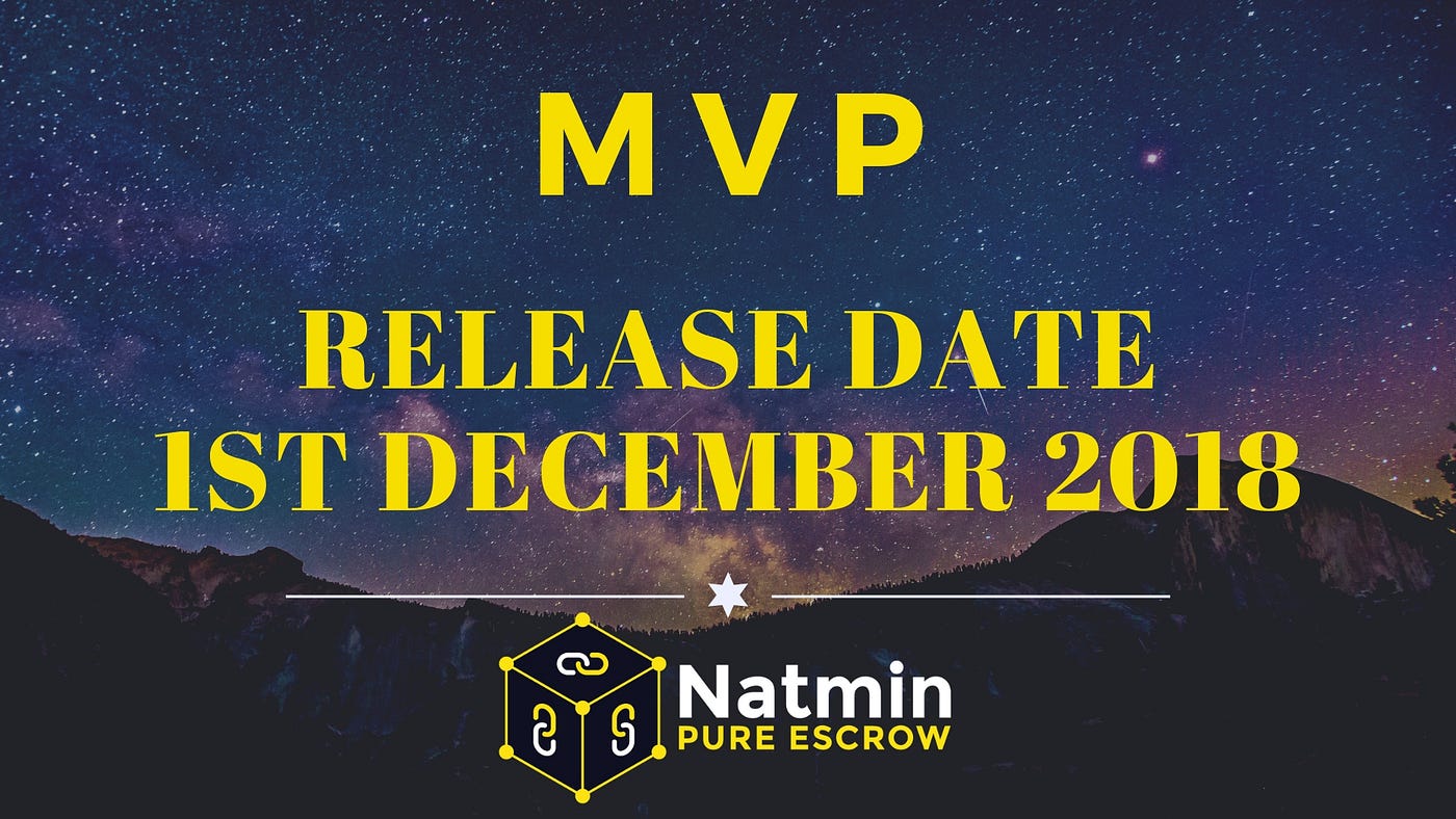 Natmin MVP Release Date Announced | by Lisa Cashen | Natmin Pure Escrow | Medium
