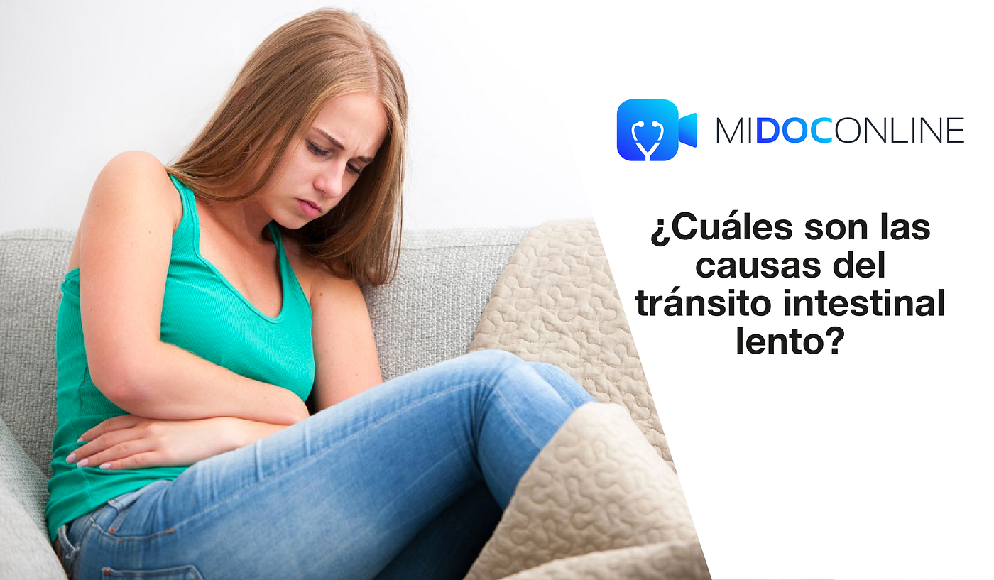 ¿Cuáles son las causas del tránsito intestinal lento? | by MIDOCONLINE ...