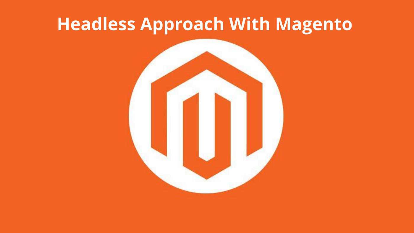 Why you should integrate Headless Magento 2 with Vue.js | by Vatsal elsner | Medium