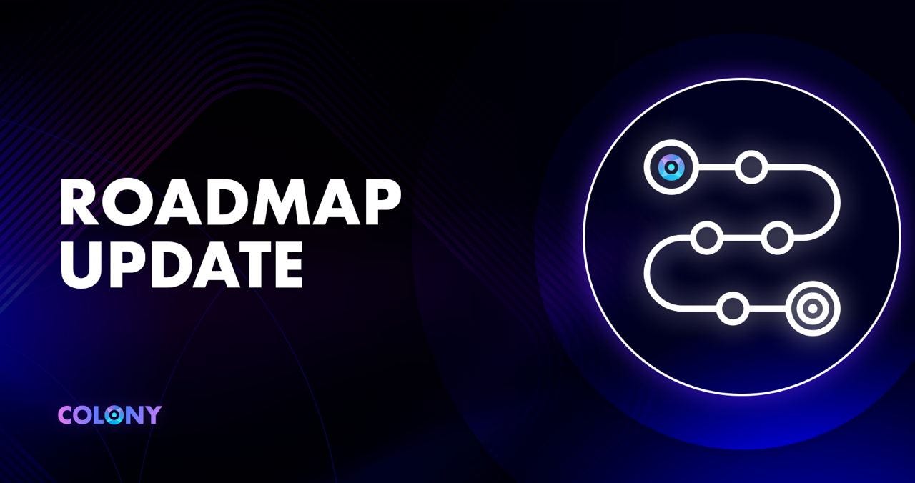Roadmap Update. Market trends and strategy remodelling… | by COLONY ...