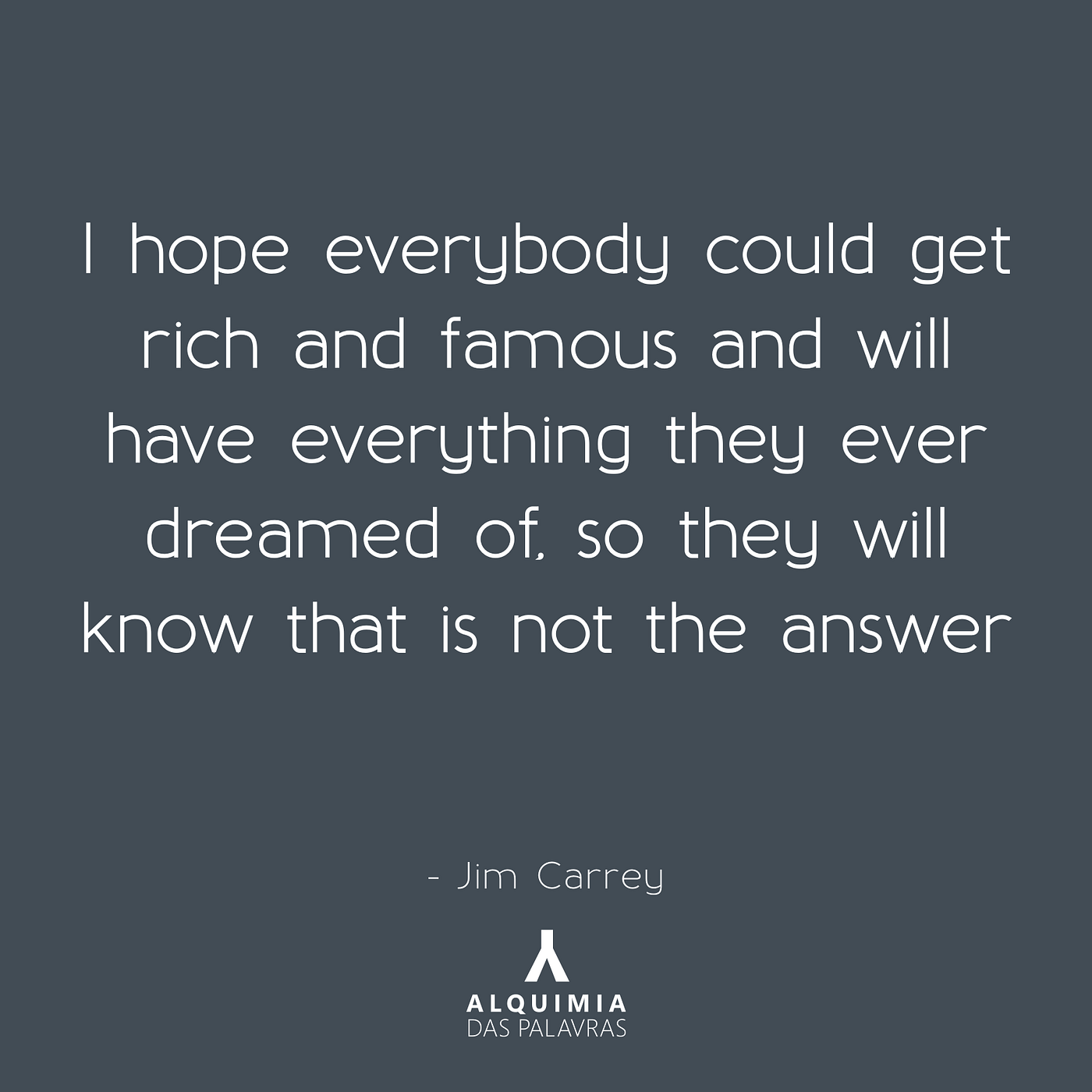 21. { I hope everybody could get rich and… | by Alquimia Das Palavras ...