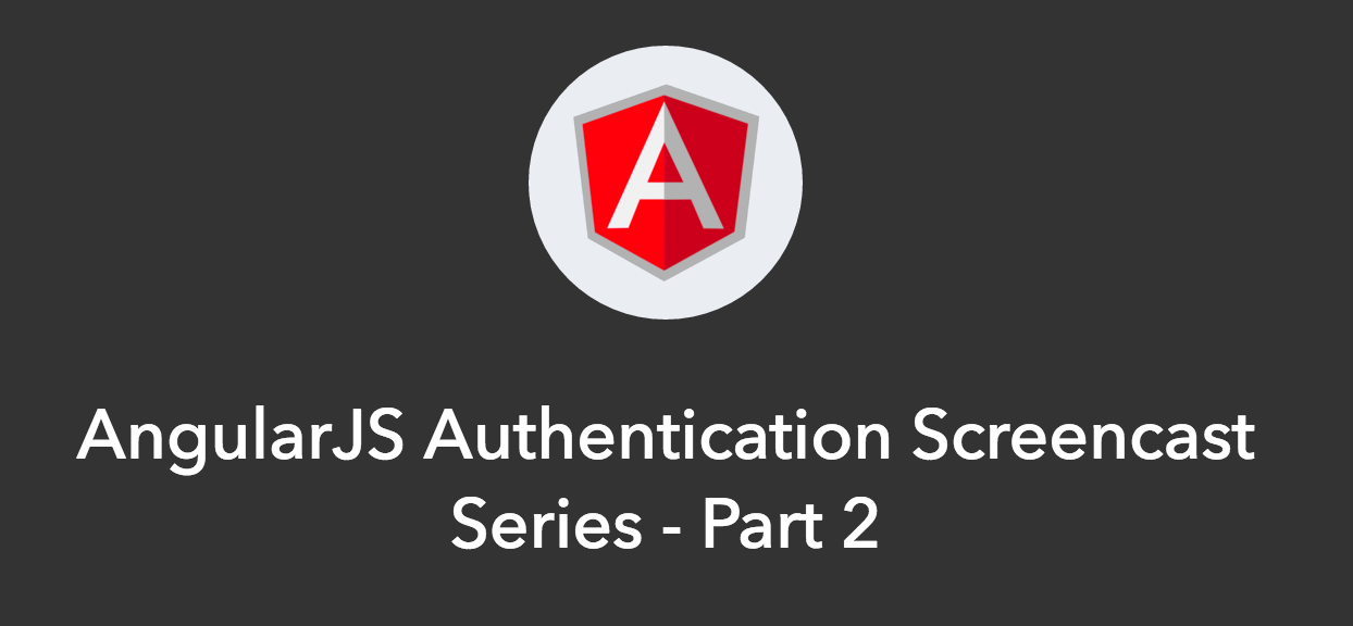 AngularJS Authentication Screencast Series — Part 2 | by Auth0 | Medium