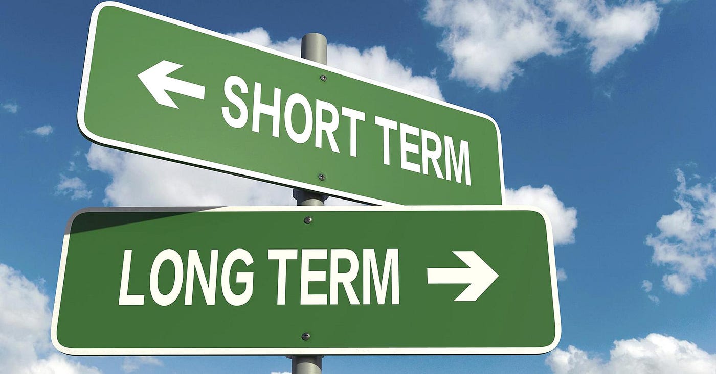 Short Term vs Long Term. Startups today have a very fundamental… | by ...