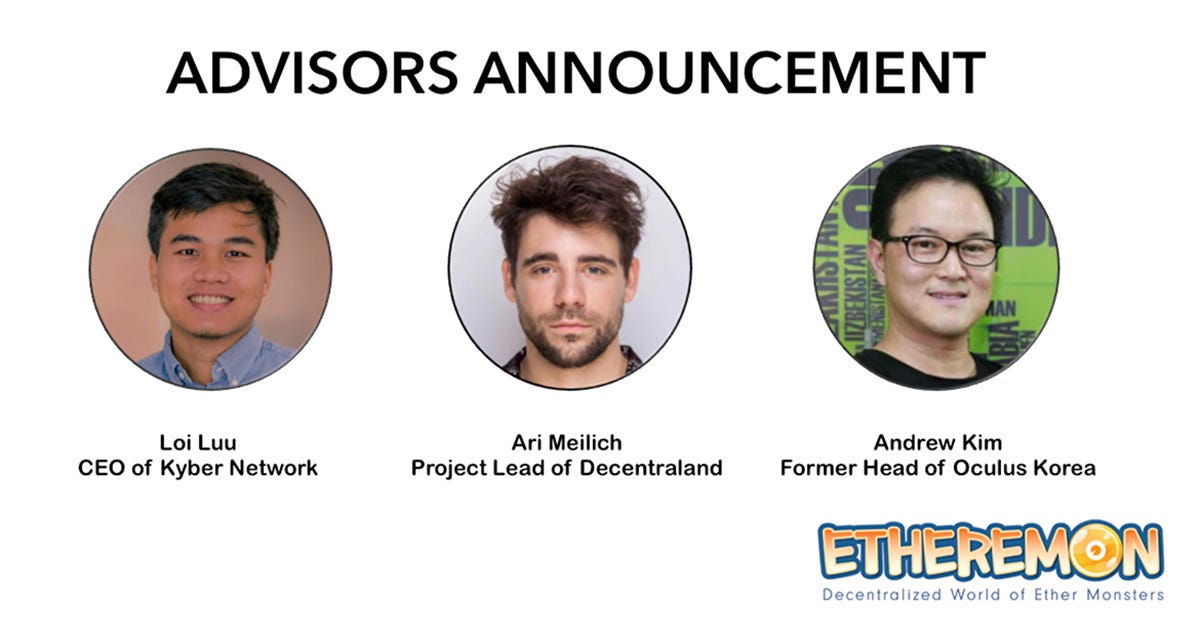 Loi Luu, Ari Meilich and Andrew Kim x Etheremon — Advisors Announcement ...