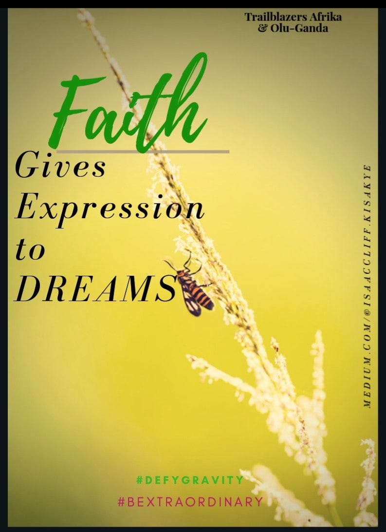 FAITH & THE DREAMER. Faith and the Dreamer | by Isaaccliff Kisakye | Medium