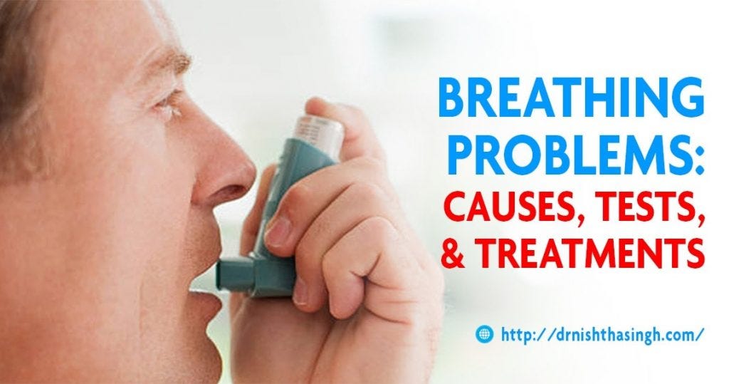 What are the causes, tests, and treatment of Breathing Problem | by Dr ...