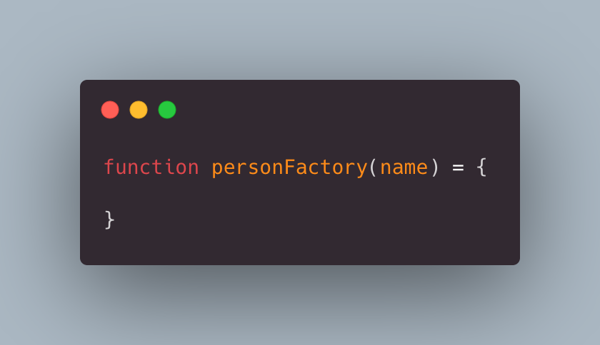 Factory, Factory, Factory!. How to create a Factory Function and… | by ...
