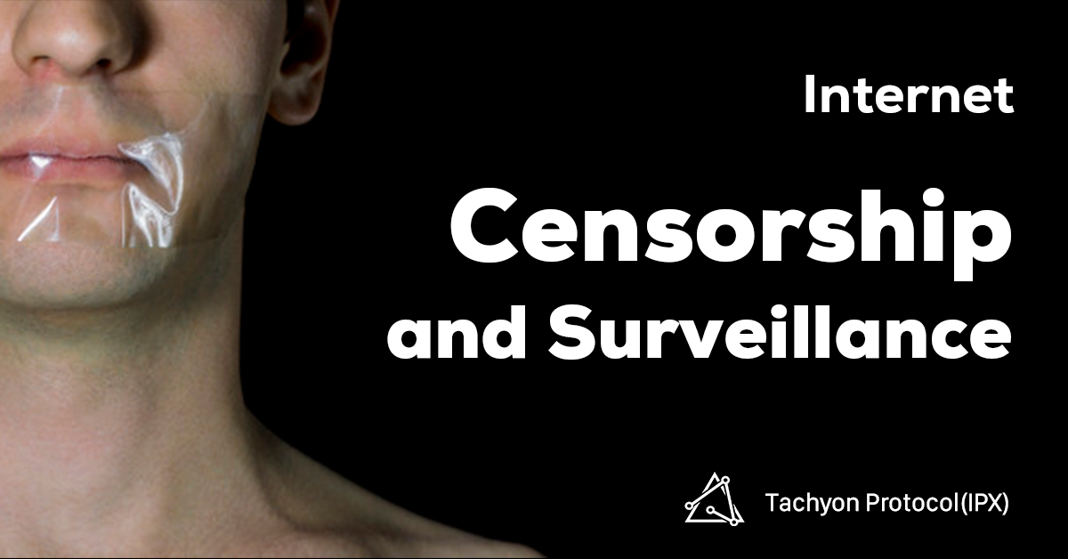 Internet Censorship and Surveillance | by Tachyon | Tachyon Protocol ...