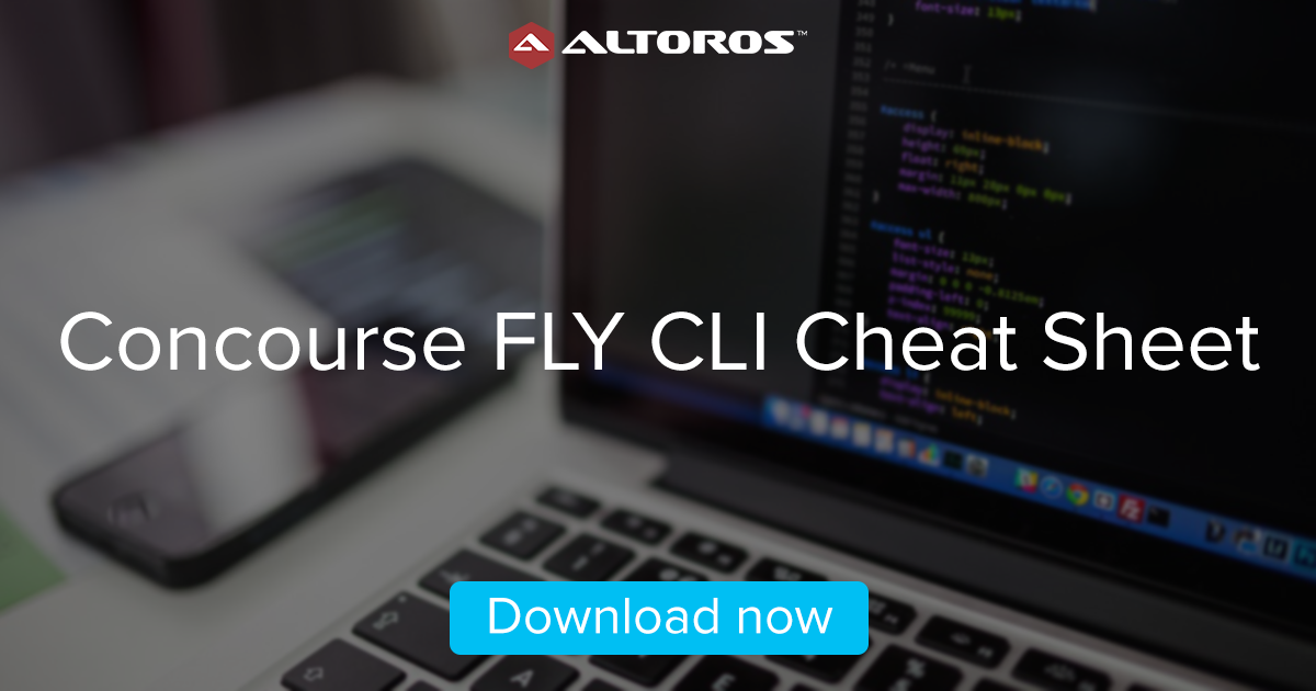 Concourse Fly CLI Cheat Sheet. Being a pipelined-based continuous… | by Altoros | Altoros Blog ...