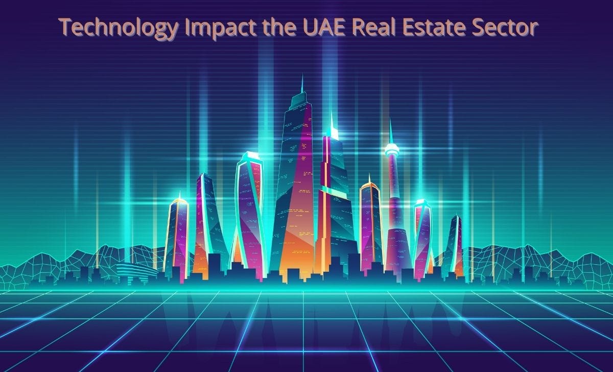 How Technology Impact the UAE Real Estate Sector | by Kumarkalyann ...