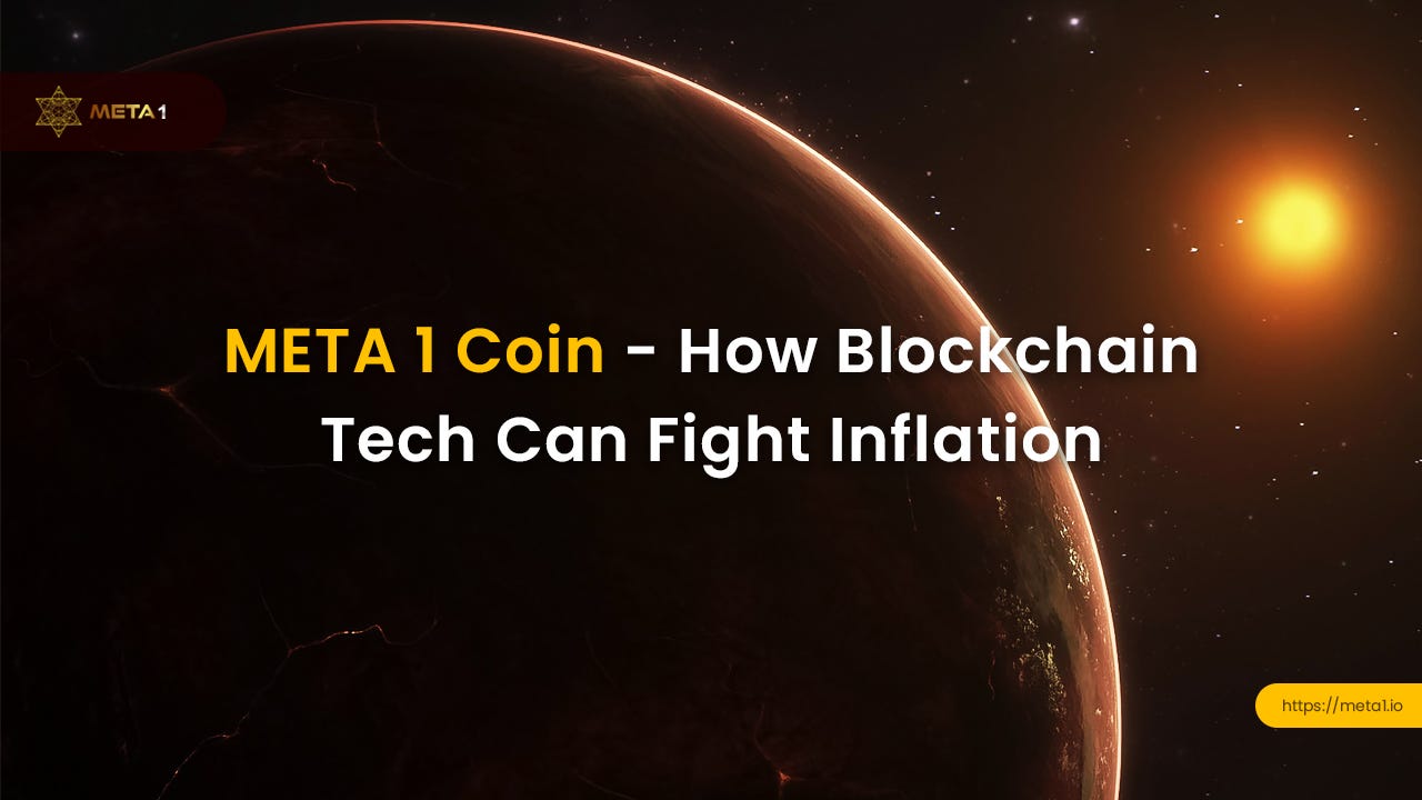 META 1 Coin — How Blockchain Tech can Fight Inflation | by META 1 Coin ...