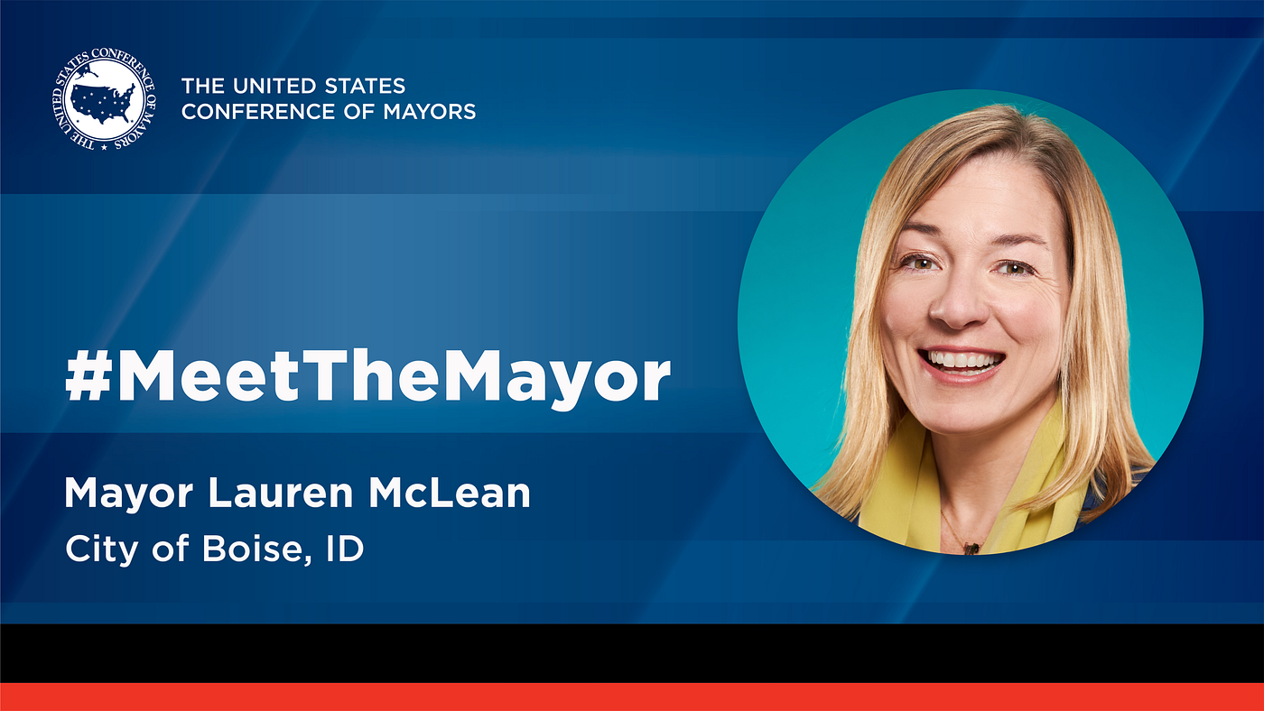 Meet the Mayor: Lauren McLean. The U.S. Conference of Mayors… | by ...