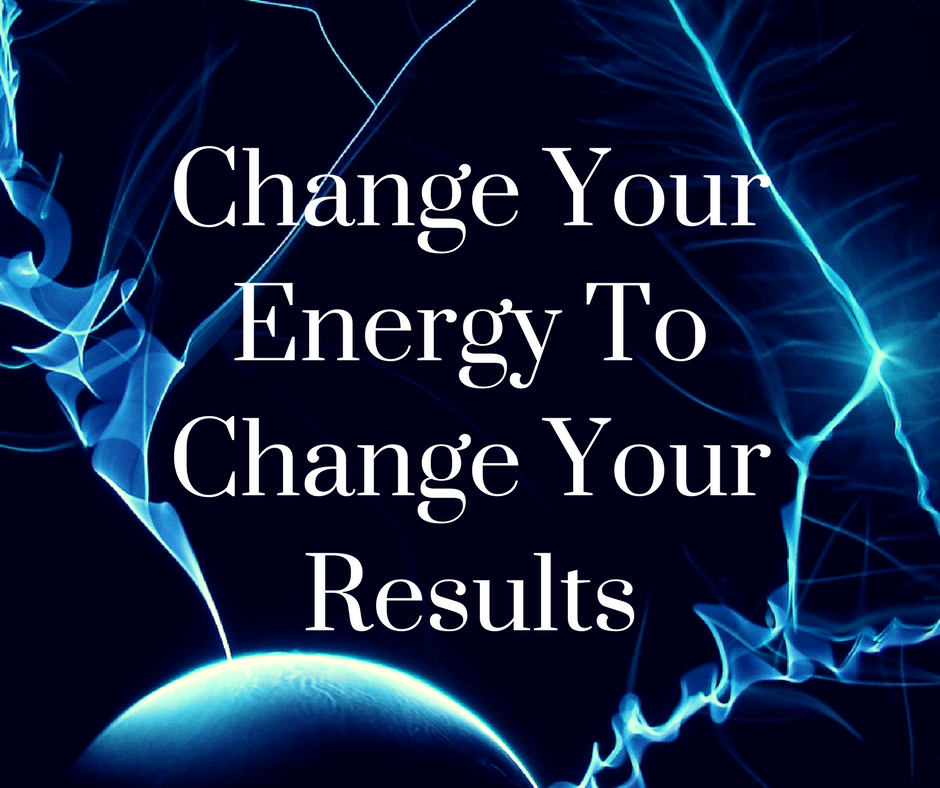 Change your energy to change your results!Do you want to harness the ...