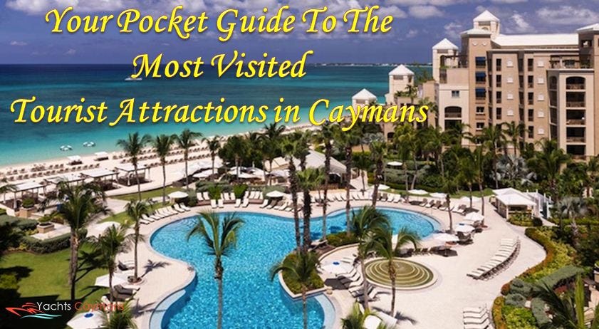 Your Pocket Guide To The Most Visited Tourist Attractions in Caymans ...
