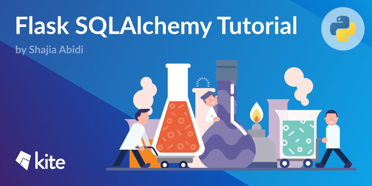 Flask SQLAlchemy Tutorial. The SQLAlchemy ORM allows manipulating… | by Shajia Abidi | Kite ...