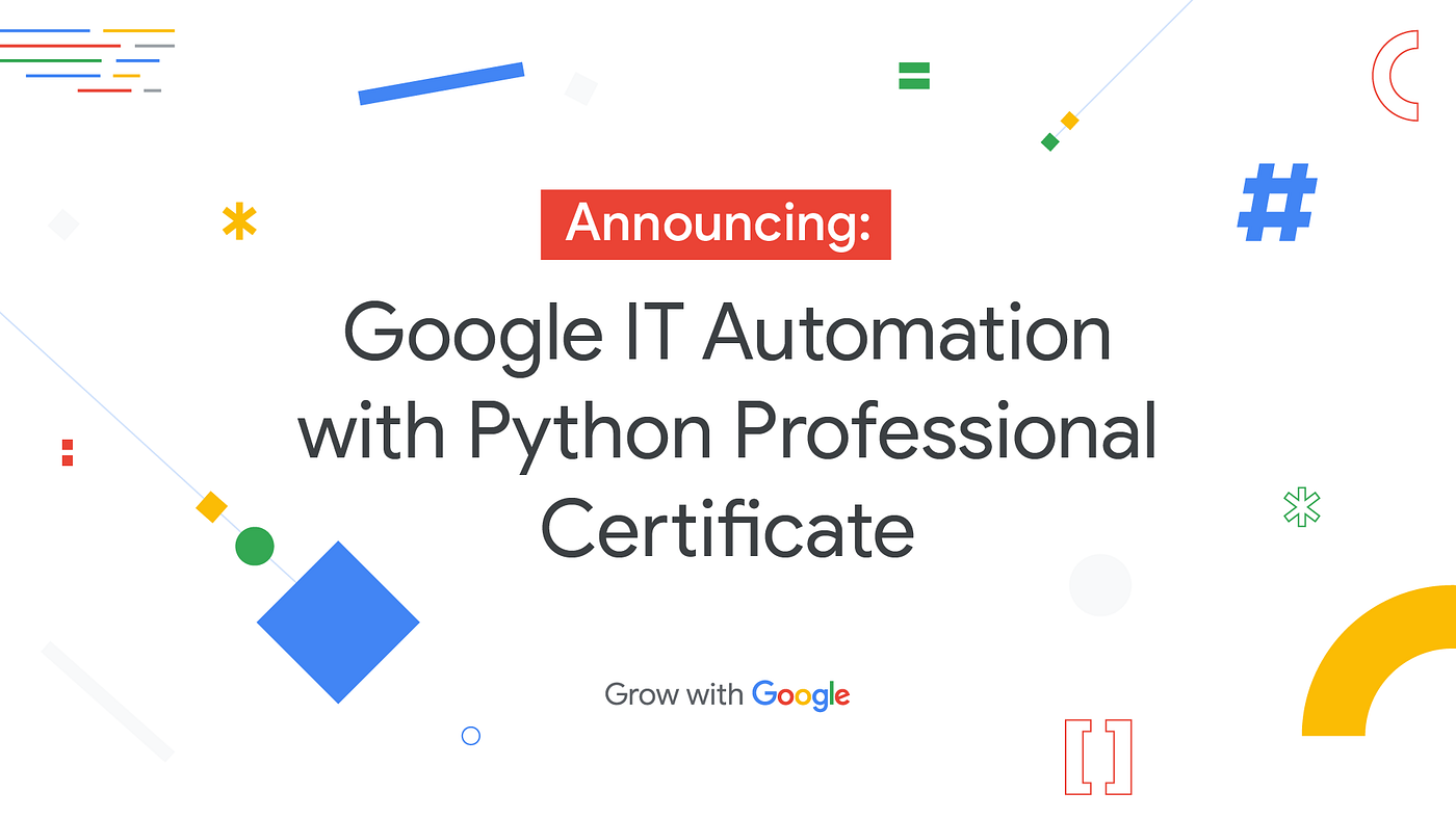 Is Google’s IT Automation with Python Professional Certification on Coursera worth it? [2022 ...