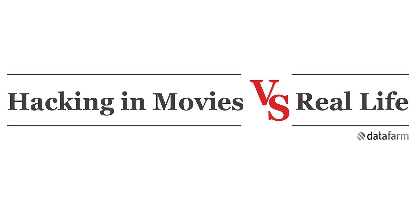 Hacking in Movies VS Real Life. สวัสดีครับ คุณผู้อ่านทุกท่าน… | by ...