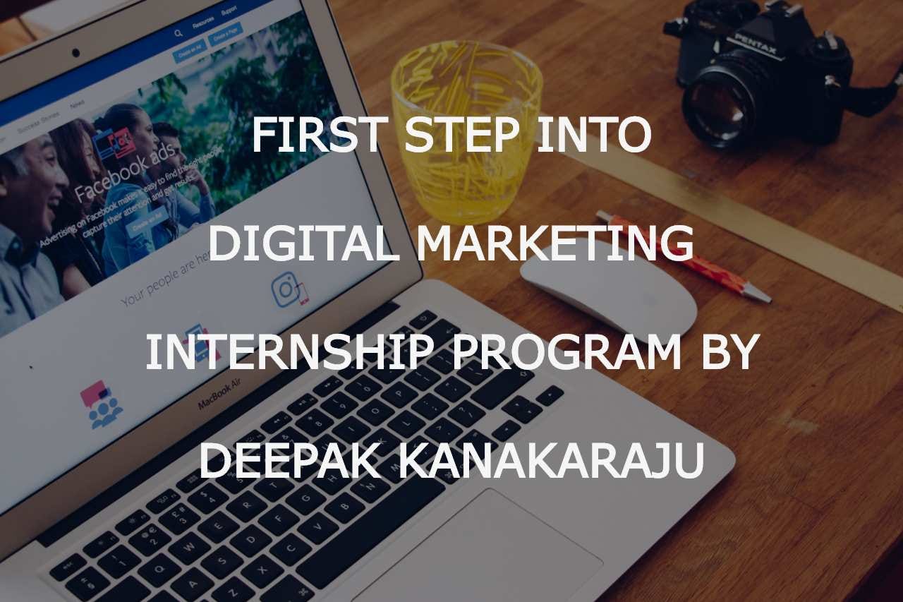 FIRST STEP INTO DIGITAL MARKETING — INTERNSHIP PROGRAM BY DEEPAK ...