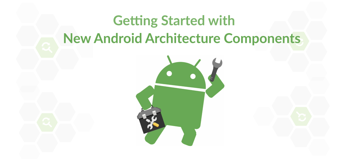 Getting started with the New Android Architecture Components | by ...