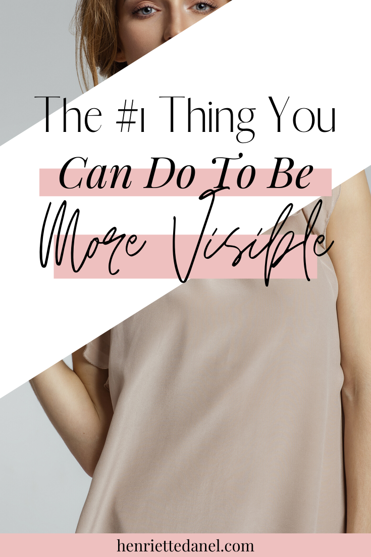 The 1 Thing You Can Do Now To Be More Visible | by Henriette Danel | Medium