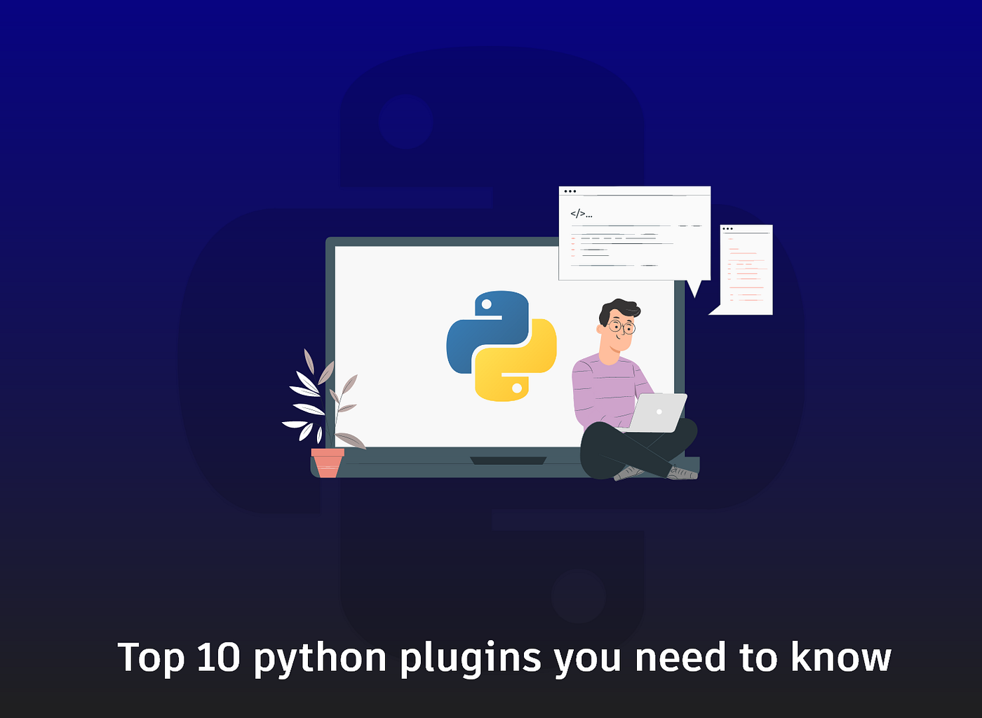 Top 10 Python Plugins You Need to Know | by sara williams | Medium