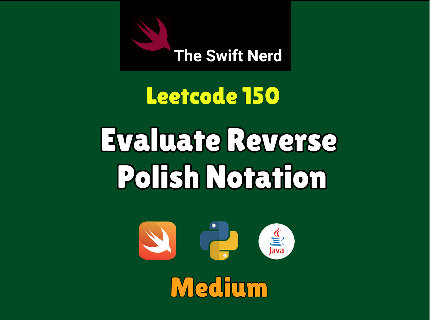 Swift Leetcode Series Evaluate Reverse Polish Notation By Varun Nerd For Tech Medium 5100
