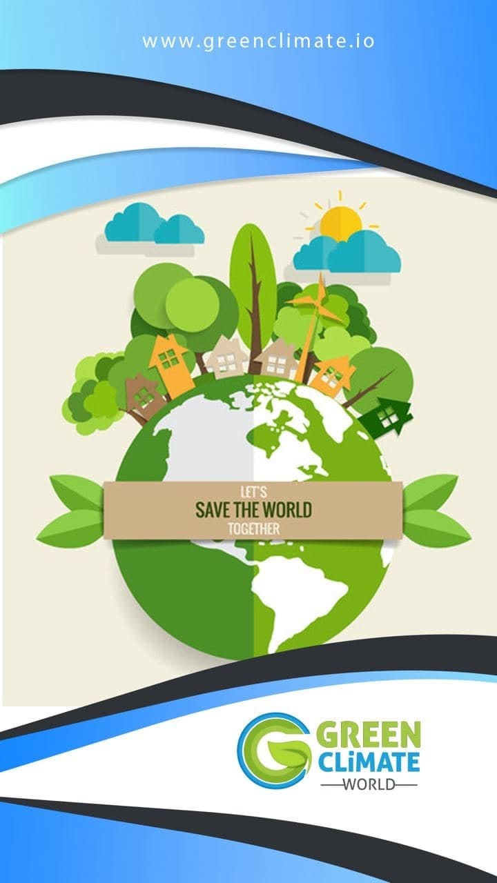 GREEN CLIMATE WORLD - Reversing The World's Climate Change | by ...