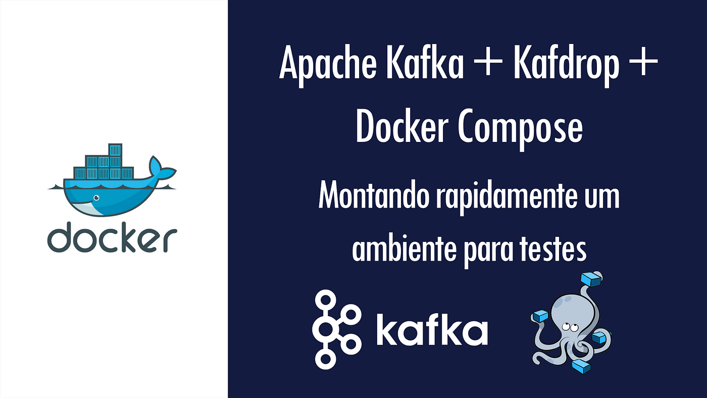 Apache Kafka Kafdrop Docker Compose Montando Rapidamente Um Ambiente Para Testes By