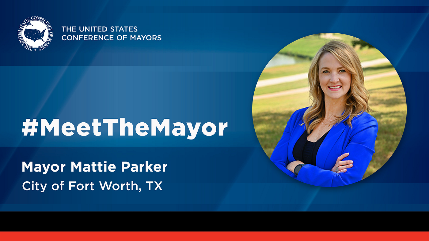 Meet the Mayor: Mattie Parker. The U.S. Conference of Mayors… | by ...