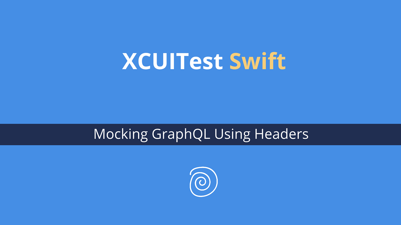XCUI Swift Mocking GraphQL RESTful Way | by Tadas Stankevicius | The Startup | Medium