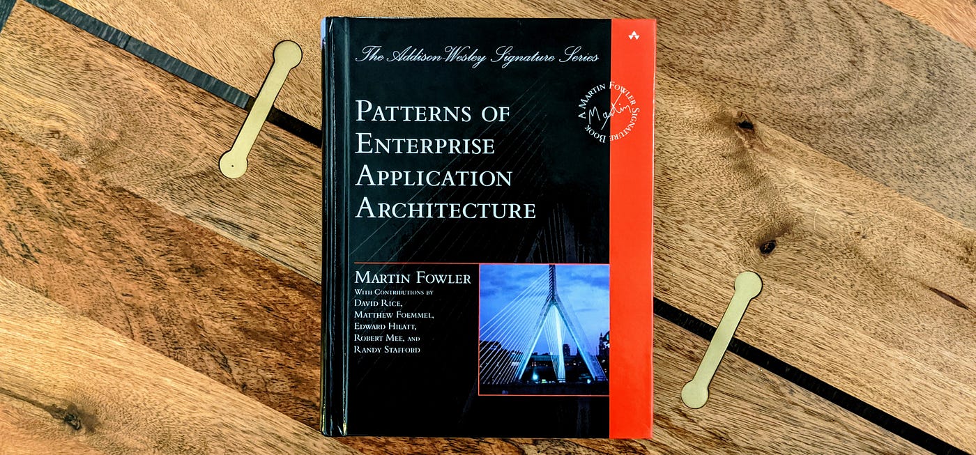 Distilled: Patterns of Enterprise Application Architecture | by Ryan ...