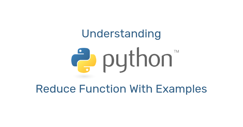 Understanding The Python Reduce Function With Examples By Melvin K Codeburst